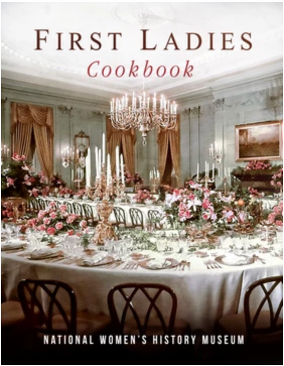 First Ladies Cookbook – National Women's History Museum